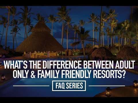 What’s the difference between adult only and family friendly resorts ...